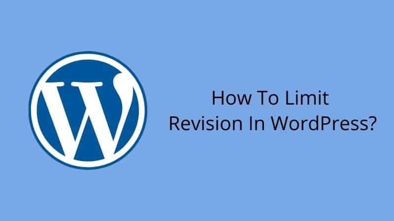 How To Limit Revision In WordPress