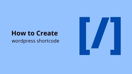 How to Create WordPress Shortcode Without Plugin How to Create WordPress Shortcode Without Plugin